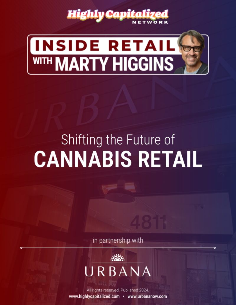 Inside Retail with Marty Higgins: Shifting the Future of Cannabis ...